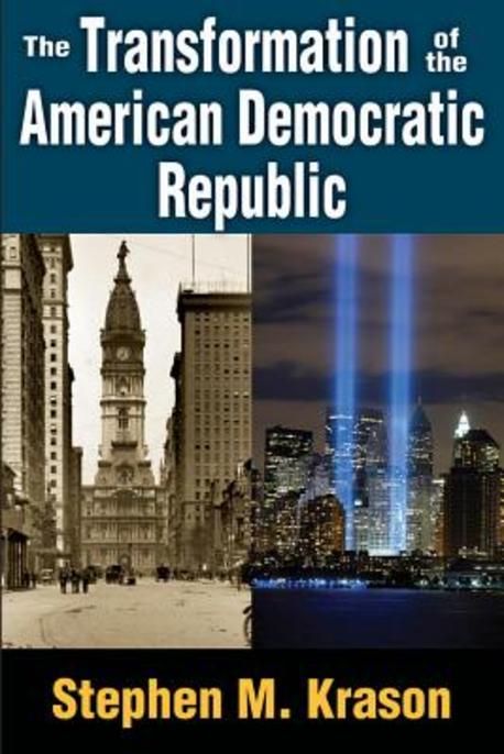 The Transformation of the American Democratic Republic | Krason ...