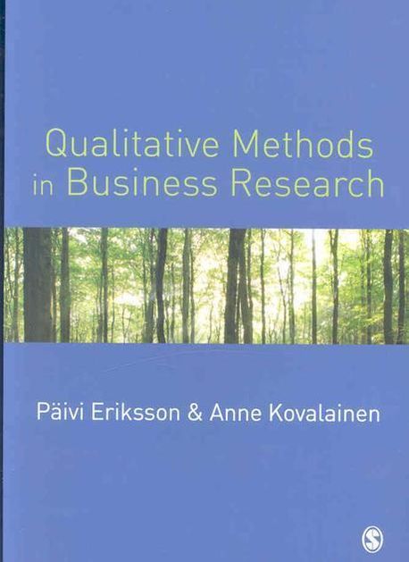 Qualitative Methods in Business Research | Eriksson, Paivi/Kovalainen, Anne/ - 교보문고