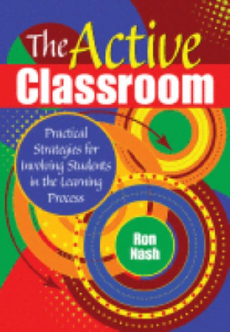Active Classroom : Practical Strategies for Involving Students in the ...