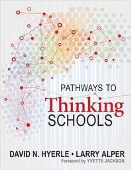 Pathways to Thinking Schools | Hyerle, David N. (EDT) - 교보문고