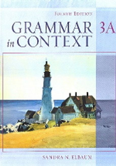 Grammar in Context 3A 4/E(Spite Text) | SANDRA N. ELBAUM - 교보문고