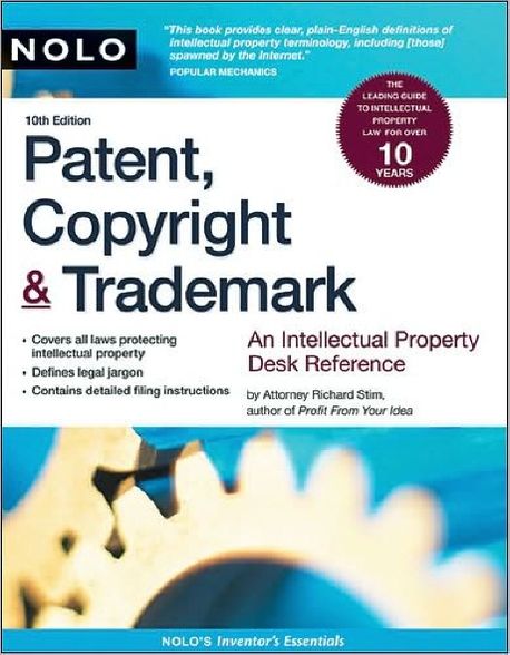 Patent, Copyright and Trademark : An Intellectual Property Desk ...