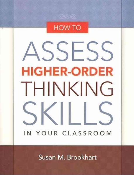 How to Assess Higher-Order Thinking Skills in Your Classroom ...