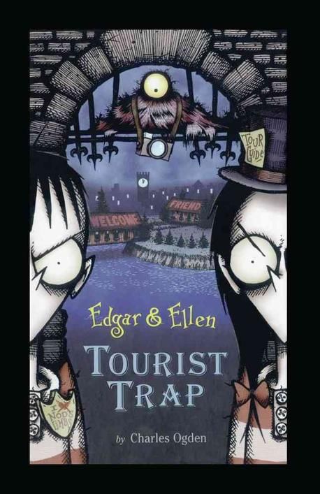 Edgar & Ellen #2 : Tourist Trap | Ogden, Charles/ Carton, Rick (ILT) - 교보문고