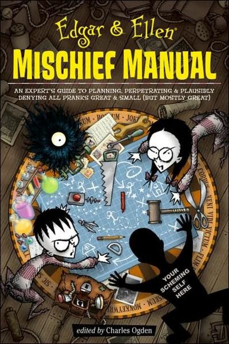 Edgar & Ellen's Mischief Manual | Ogden, Charles/ Carton, Rick (ILT) - 교보문고
