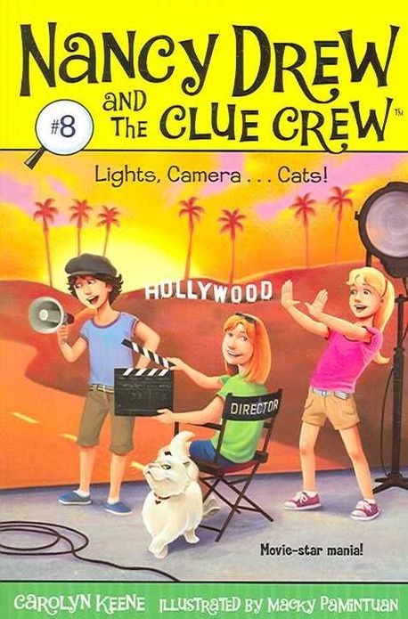 Nancy Drew and the Clue Crew #8 : Lights, Camera ... Cats! | Keene, Carolyn/ Pamintuan, Macky ...
