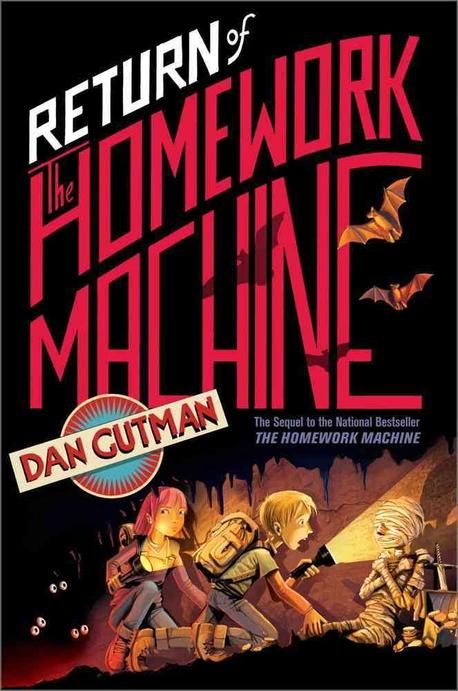 Return of the Homework Machine | Dan Gutman - 교보문고