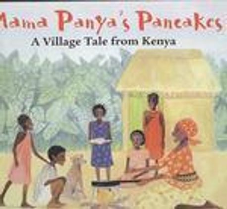 Mama Panya's Pancakes : A Village Tale from Kenya | Chamberlin, Mary ...