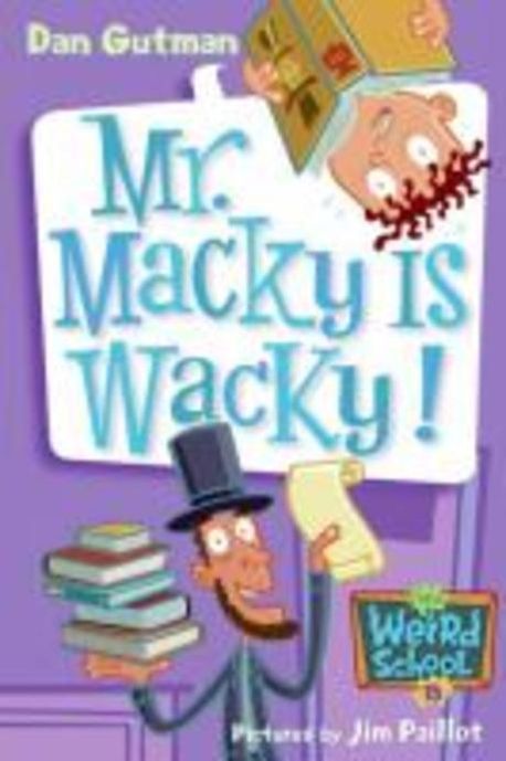 Mr. Macky Is Wacky! | Dan Gutman - 교보문고