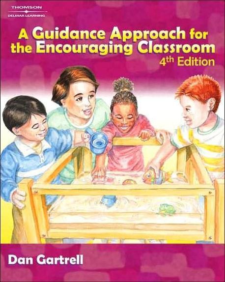 Guidance Approach for the Encouraging Classroom | Dan Gartrell - 교보문고