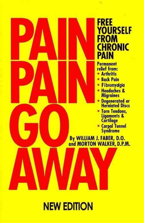 Pain Pain Go Away | Faber, William J./ Walker, Morton - 교보문고