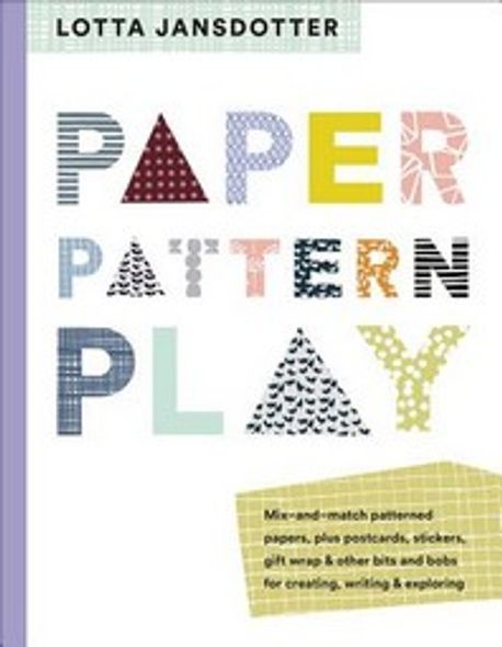 Lotta Jansdotter Paper, Pattern, Play | Jansdotter, Lotta - 교보문고