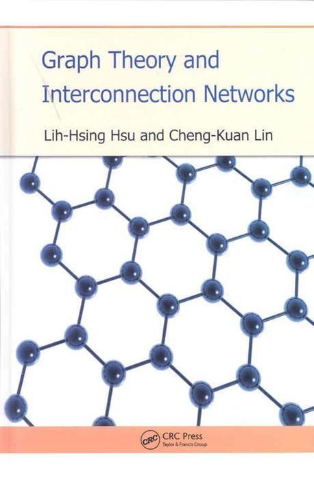 Graph Theory And Interconnection Networks | Hsu, Lih-hsing/ Lin, Cheng ...