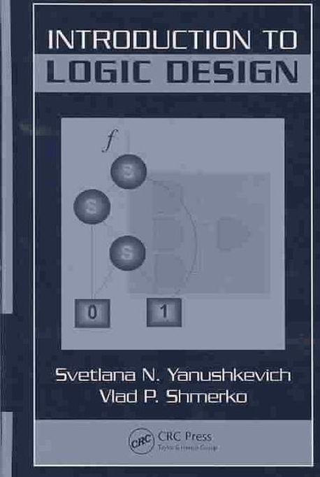 Introduction to Logic Design | Yanushkevich, Svetlana N. - 교보문고