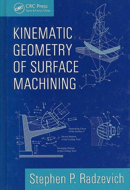 Kinematic Geometry of Surface Machining | Radzevich, Stephen P. - 교보문고