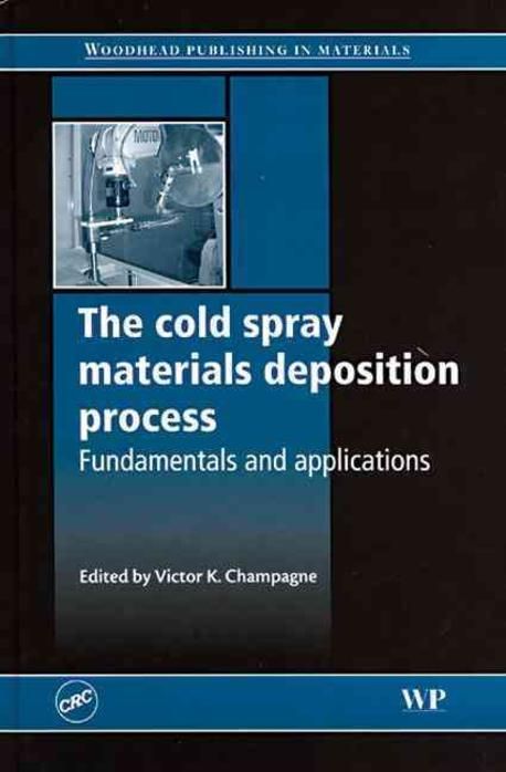 Cold Spray Materials Deposition Process : Fundamentals and Applications ...