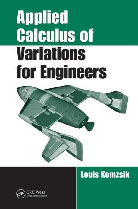 Applied Calculus of Variations for Engineers | Komzsik, Louis - 교보문고