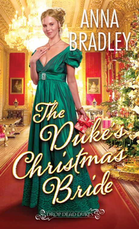 The Duke's Christmas Bride | Anna Bradley - 교보문고
