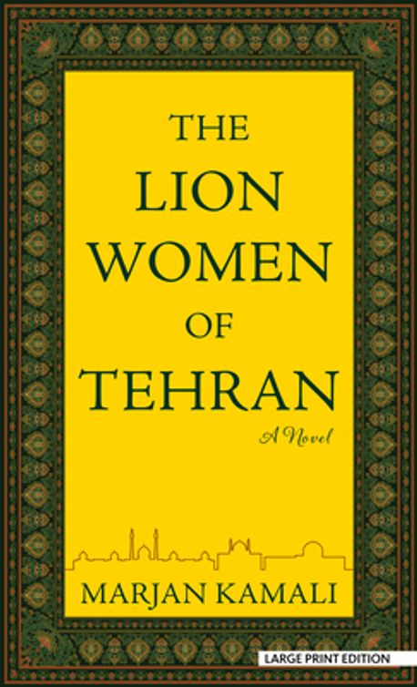 The Lion Women of Tehran | Kamali, Marjan - 교보문고