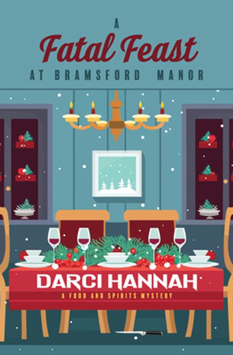 A Fatal Feast at Bramsford Manor | Hannah, Darci - 교보문고