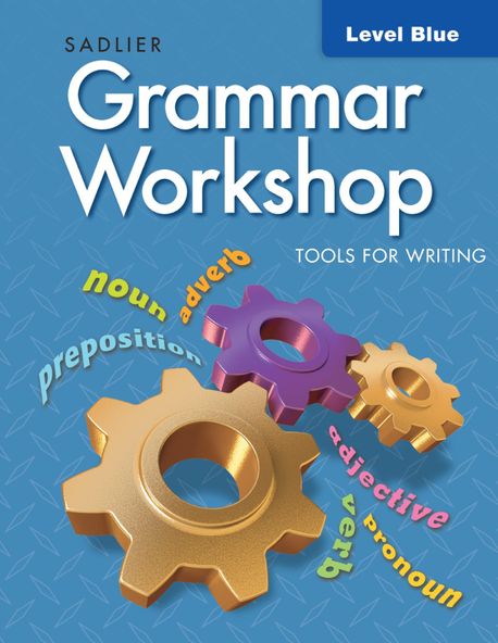 Grammar Workshop Tools for Writing Level Blue | Sadlier - 교보문고