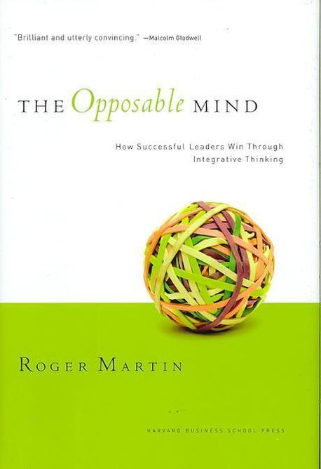 The Opposable Mind | Martin, Roger L. - 교보문고
