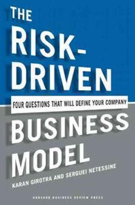 The Risk-Driven Business Model | Girotra, Karan - 교보문고