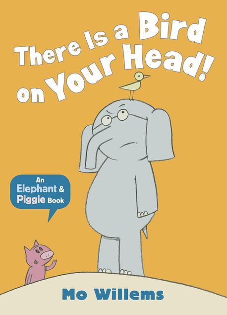 There Is a Bird on Your Head! | Mo Willems - 교보문고