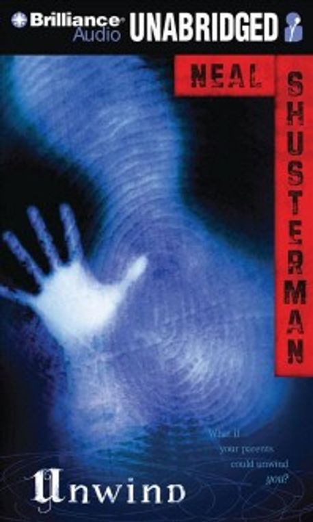 Unwind | Neal Shusterman - 교보문고