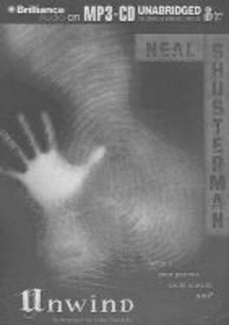 Unwind | Neal Shusterman - 교보문고