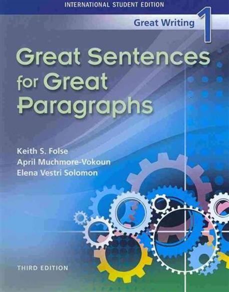 Great Writing 1: Great Sentence for Great Paragraphs | Folse, Keith S ...
