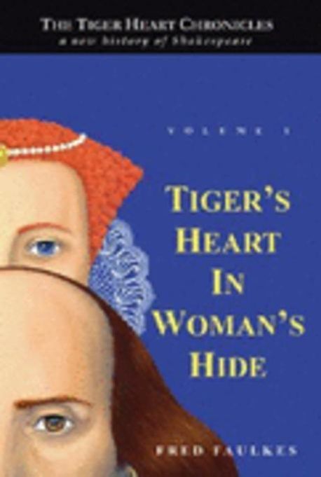 Tiger's Heart in Woman's Hide | Faulkes, Fred - 교보문고