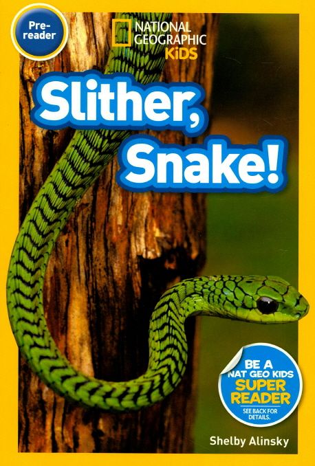Slither, Snake!(National Geographic Kids)(Paperback) | Shelby Alinsky ...