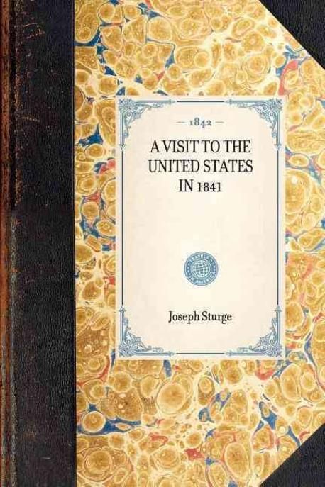 Visit to the United States in 1841 | Sturge, Joseph - 교보문고