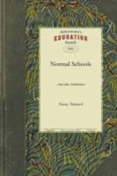 Normal Schools | Henry Barnard, Barnard - 교보문고