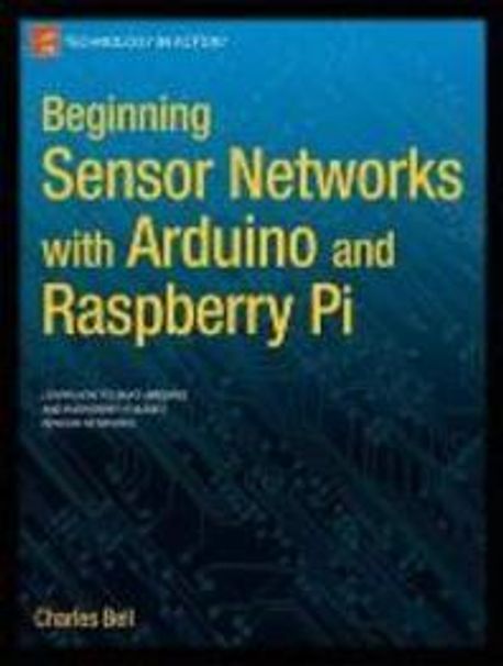 Beginning Sensor Networks With Arduino And Raspberry Pi Charles Bell