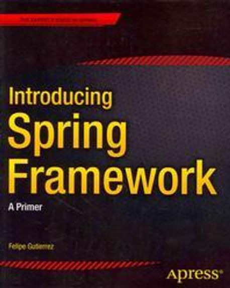 Introducing Spring Framework | Apress - 교보문고