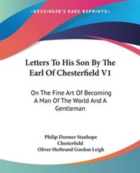 Letters To His Son By The Earl Of Chesterfield V1 | Chesterfield ...