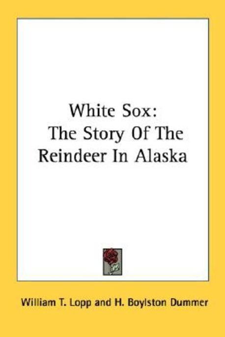 White Sox | Lopp, William T. - 교보문고