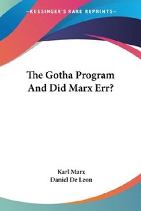 The Gotha Program and Did Marx Err? | Marx, Karl - 교보문고