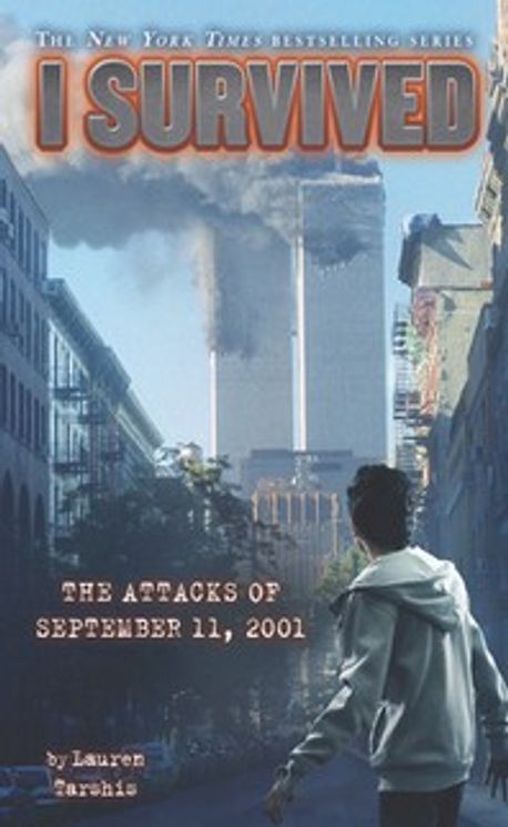 I Survived the Attacks of September 11th, 2001 | Tarshis, Lauren - 교보문고
