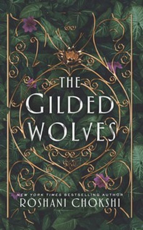 The Gilded Wolves | Chokshi, Roshani - 교보문고
