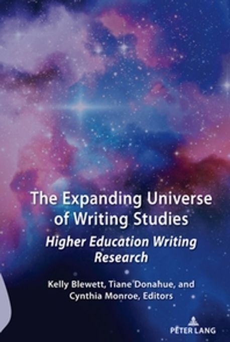 The Expanding Universe of Writing Studies | Horning, Alice S. - 교보문고