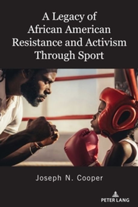 A Legacy of African American Resistance and Activism Through Sport ...