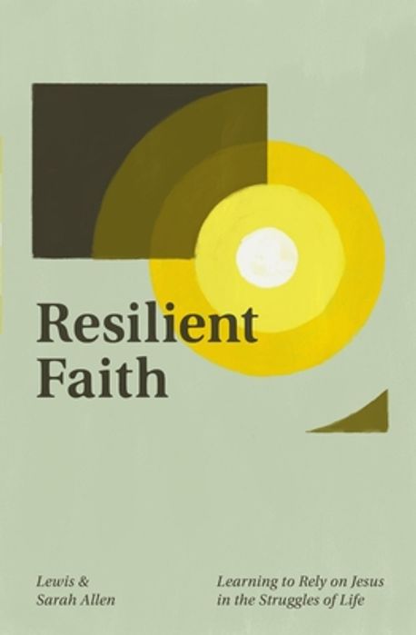 Resilient Faith | Allen, Lewis - 교보문고