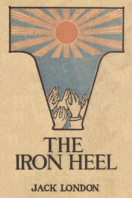 The Iron Heel | London, Jack - 교보문고