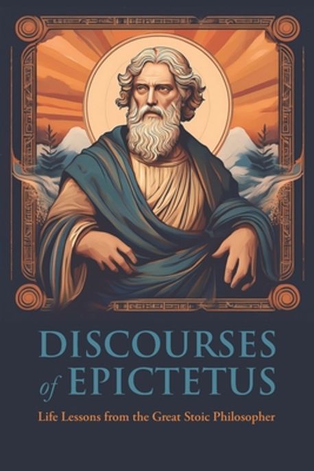 Discourses of Epictetus | Epictetus - 교보문고