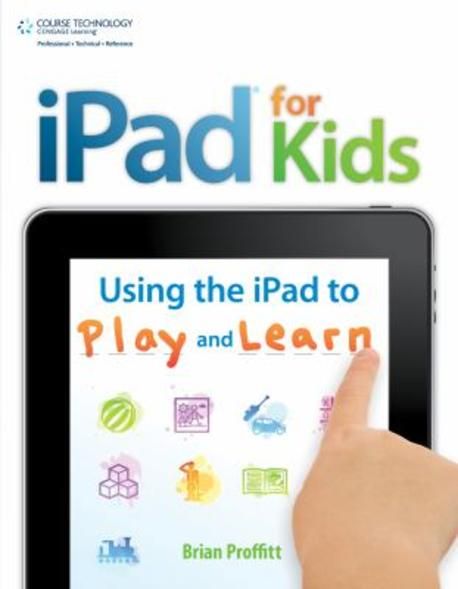 iPad for Kids | Proffitt, Brian - 교보문고