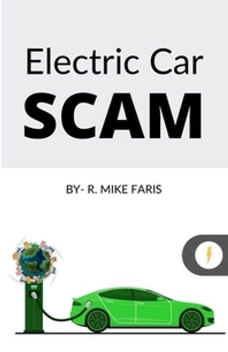 Electric Car Scam | Faris, R. Mike - 교보문고