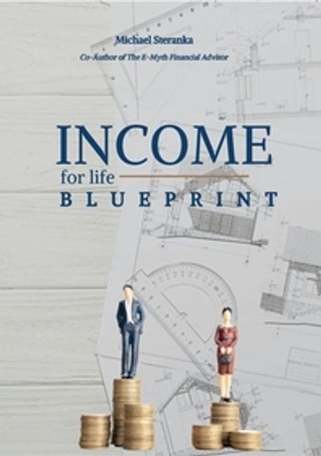Income for Life Blueprint | Steranka, Michael - 교보문고